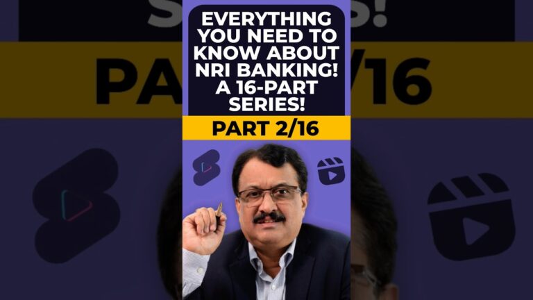 Everything You Need to Know About NRI Banking!A 16-Part Series!Part 2/ ...