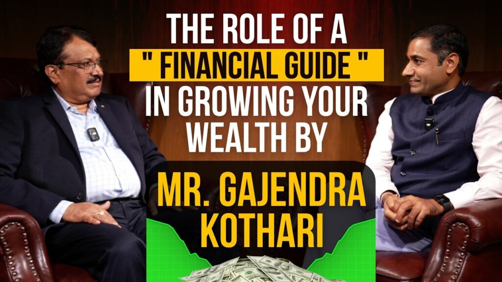 “The Role of a Financial Guide in Growing Your Wealth by Mr. Gajendra ...